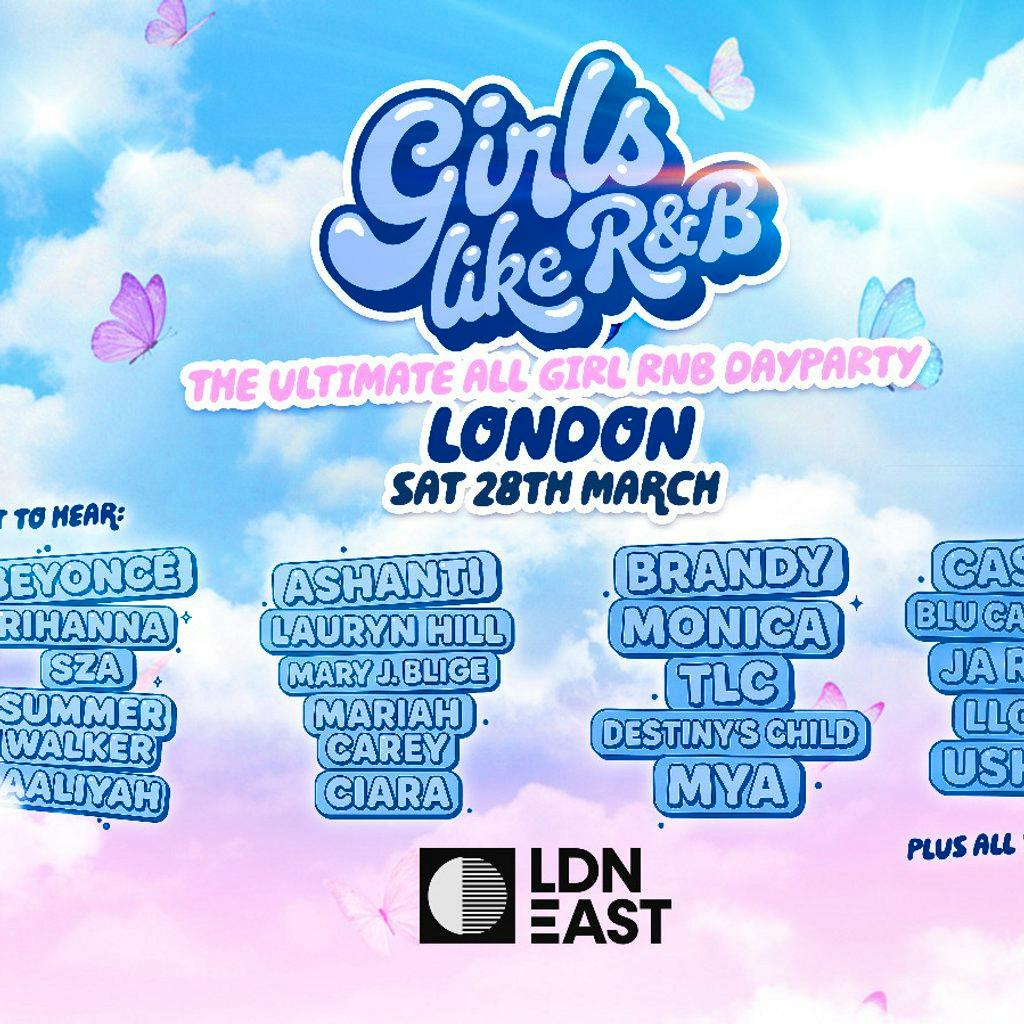Tickets: Girls Like R&B x LDN East - Sat 28th March! | LDN EAST Canning ...