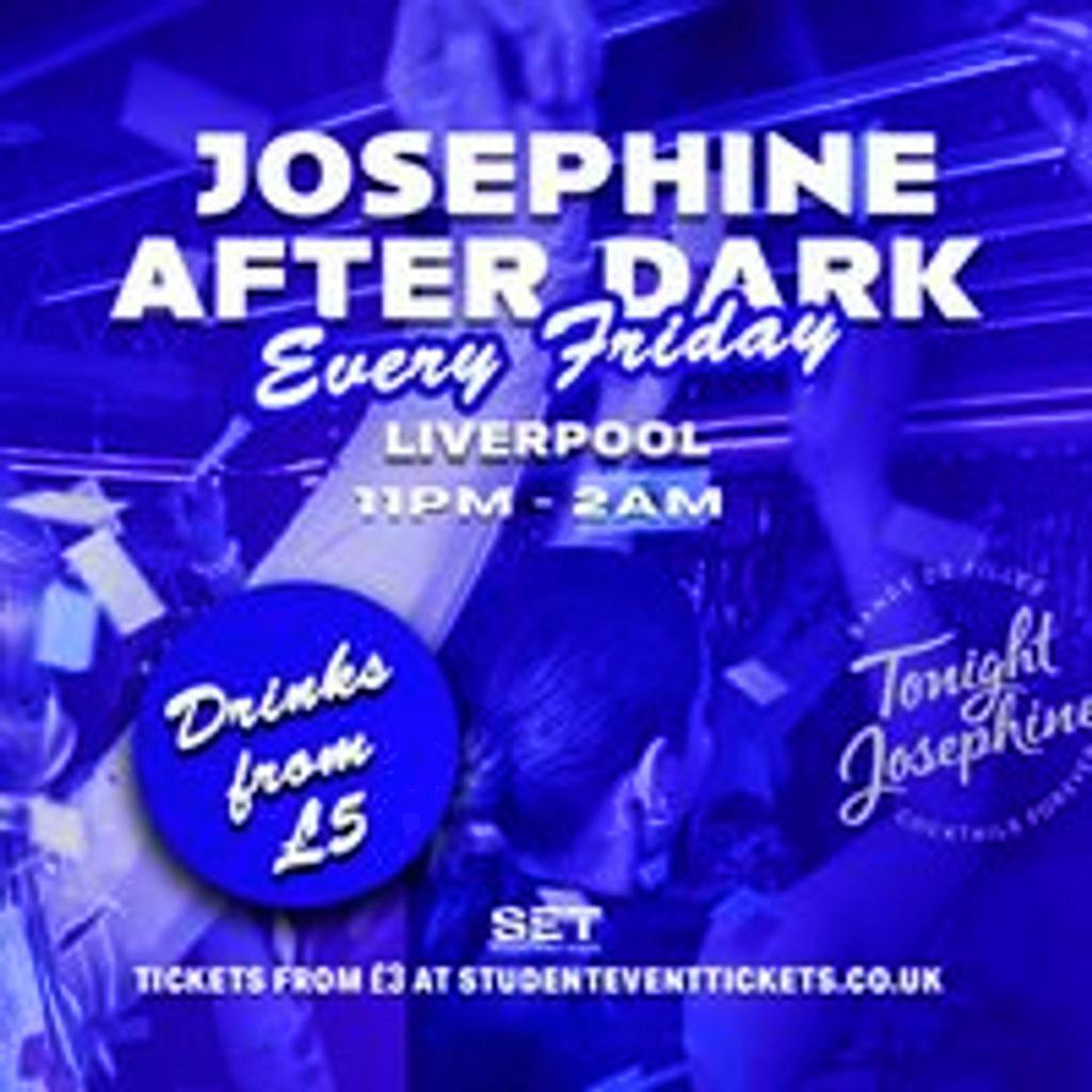 Josephine After Dark @ Tonight Josephine Liverpol - Every Friday ...
