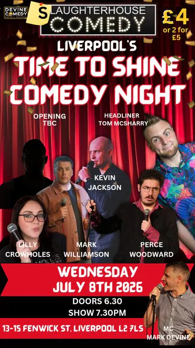 Tickets: Liverpool's Time to Shine Stand-up Comedy Night July 8th ...