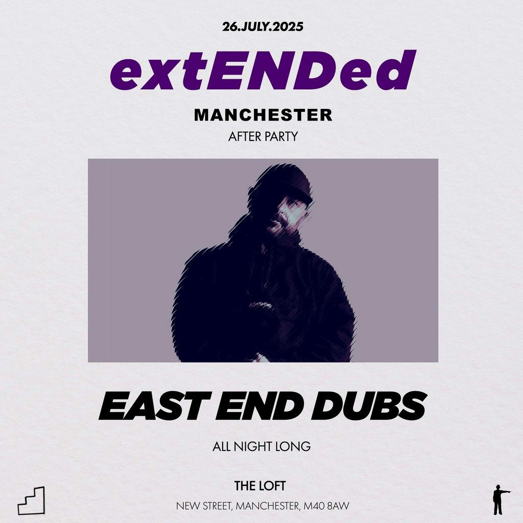 extENDed Manchester Afters @ The Loft | The Loft MCR Manchester Sat 26 ...