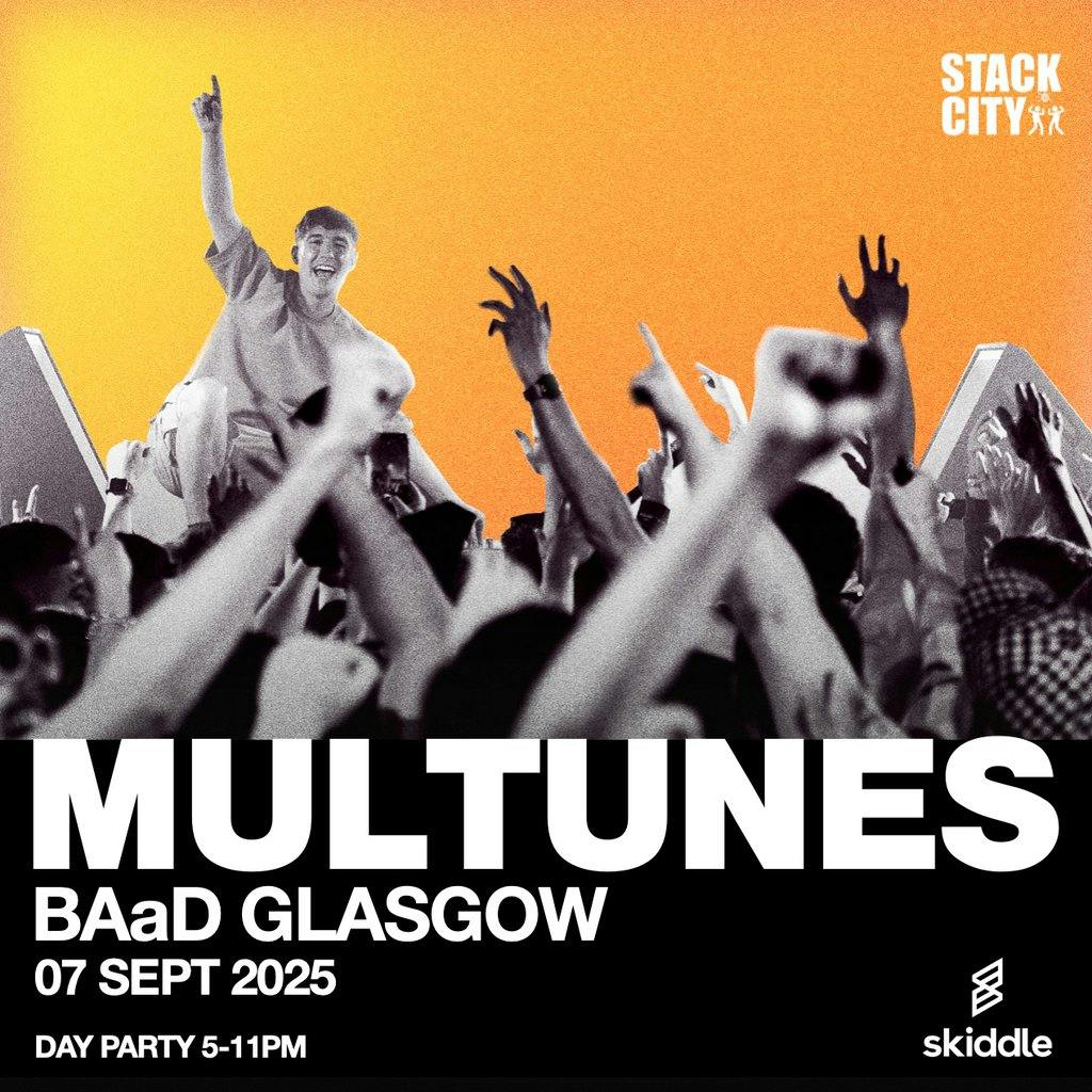 Stack City Glasgow - Multunes @ BAaD | Barras Art And Design (BAaD) Glasgow Sun 07 September 2025