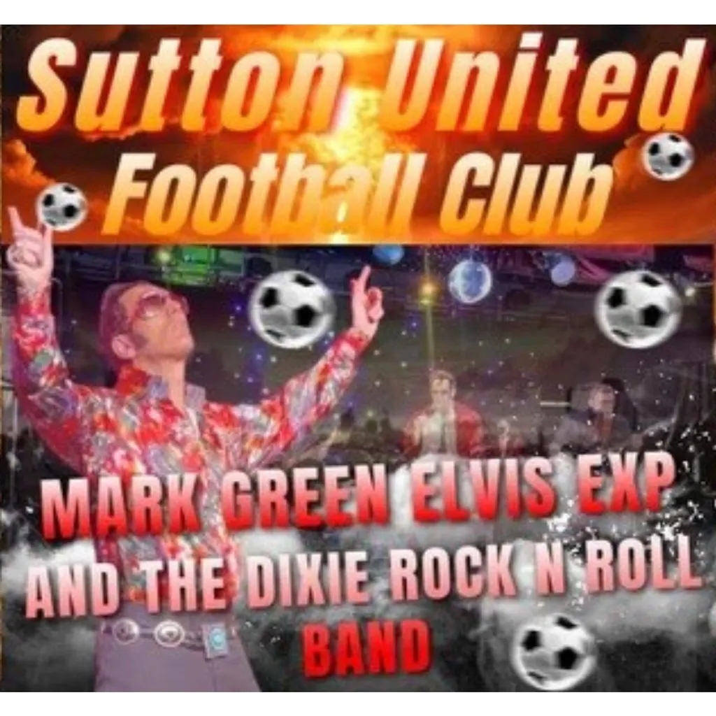 Elvis and The Dixie Rock 'n' Roll Band | Sutton United Football Club ...