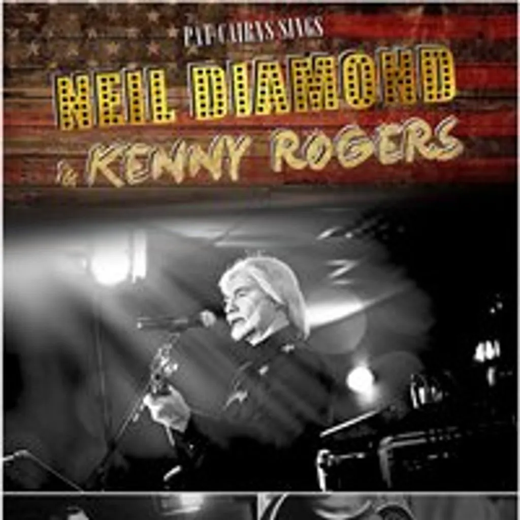 Tickets: Pat Cairns sings Kenny Rogers & Neil Diamond | The Ferry ...