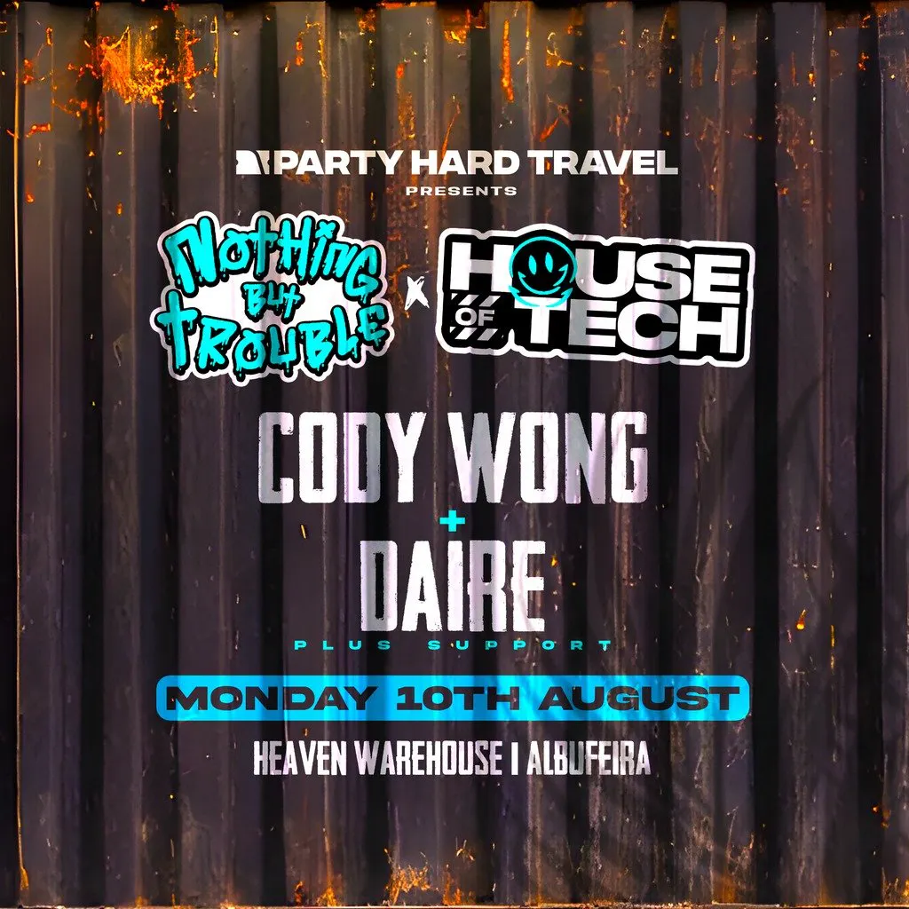 Tickets: House of Tech Albufeira - DAIRE + Cody Wong | Heaven Warehouse ...