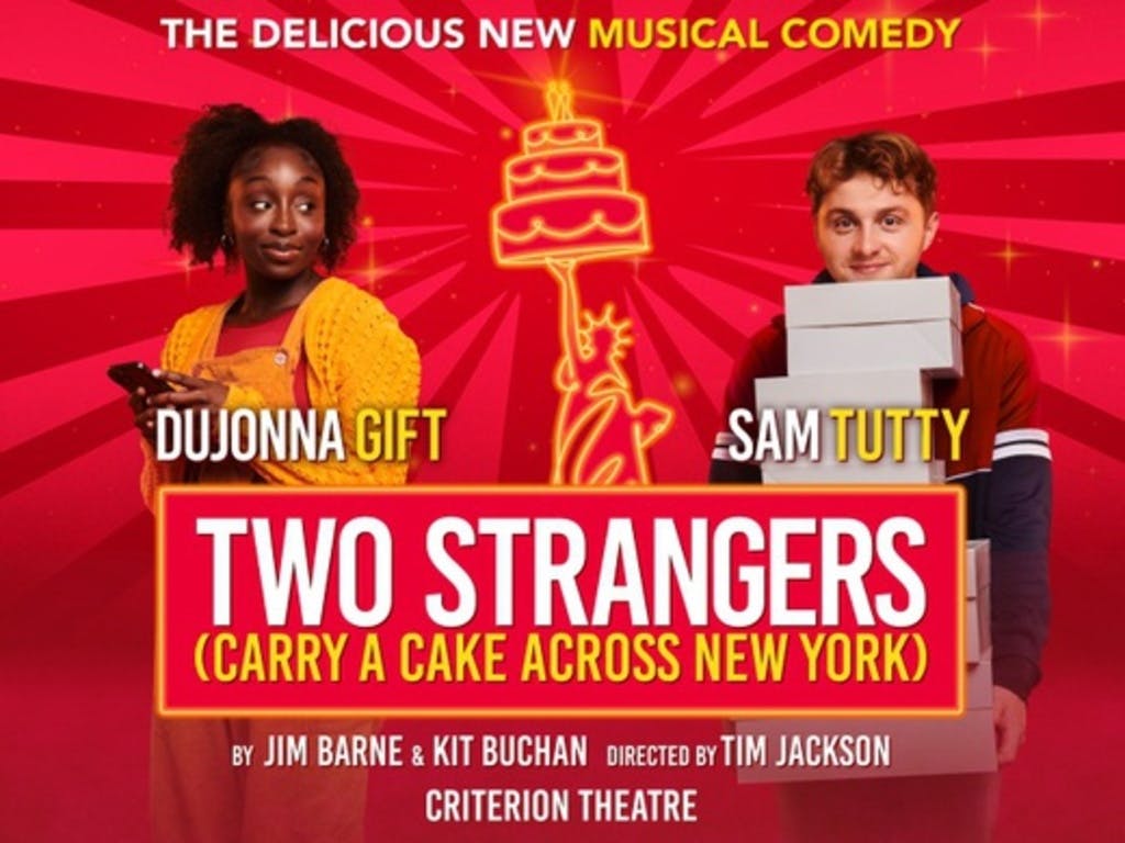 Two Strangers (carry A Cake Across New York) | Criterion Theatre London ...