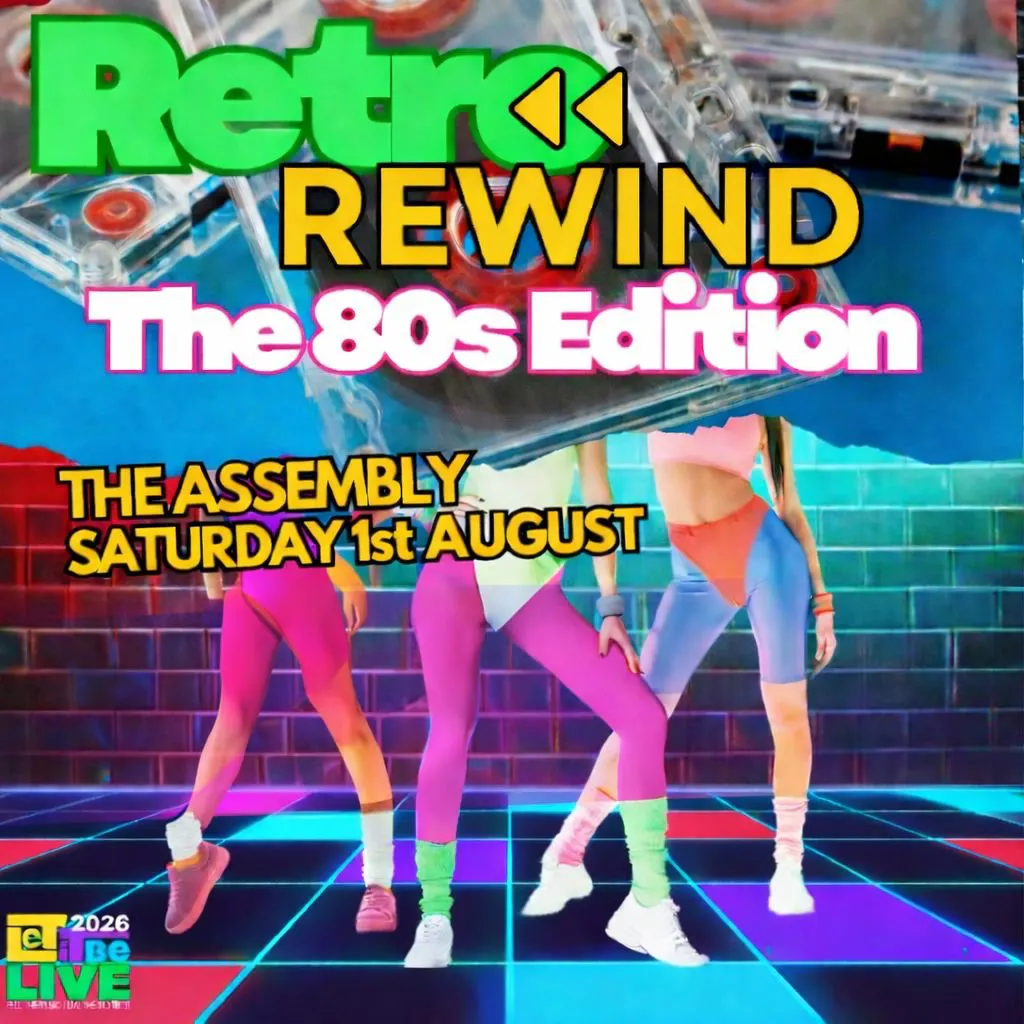 Tickets: RETRO REWIND - 80S EDITION Saturday 01/08/26 | The Assembly ...