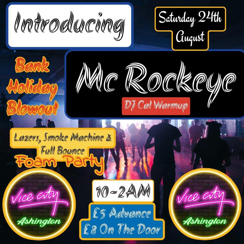 Bank Holiday Blowout with MC Rockeye | Vice City Club And Bar Ashington ...