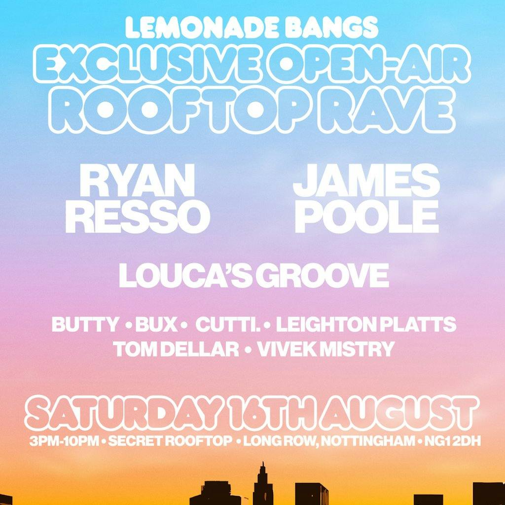 SECRET ROOFTOP DAY RAVE w/ Ryan Resso & James Poole - Nottingham ...