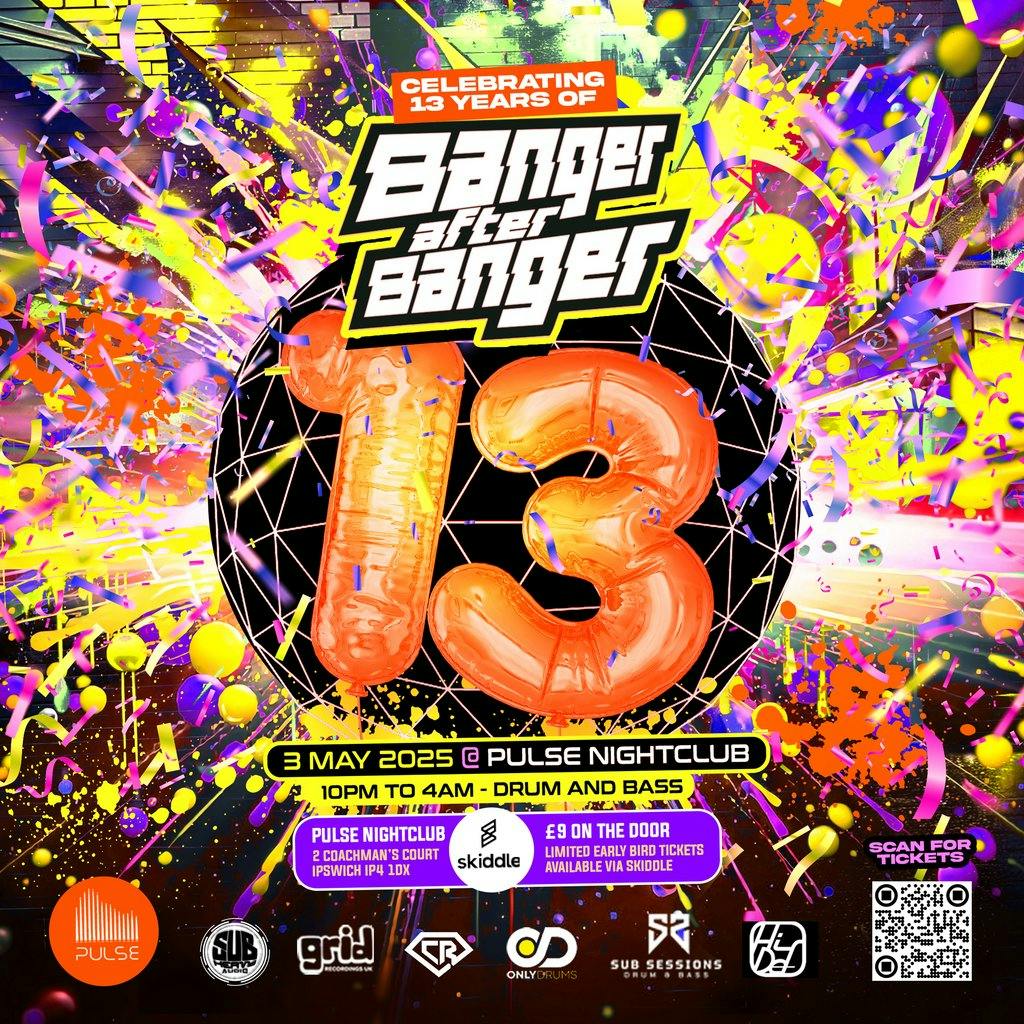 Celebrating 13years of Banger after Banger | Pulse Ipswich Ipswich Sat 03 May 2025