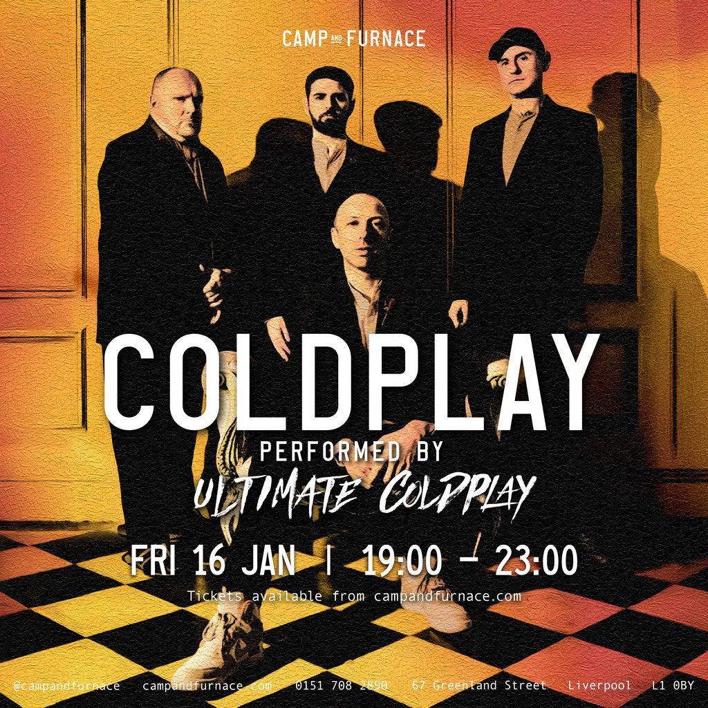 Ultimate Coldplay Live At Camp and Furnace | Camp And Furnace Liverpool ...