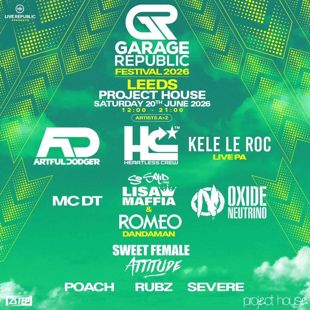 Tickets: Garage Republic Festival 2026 | Project House Leeds | Project ...