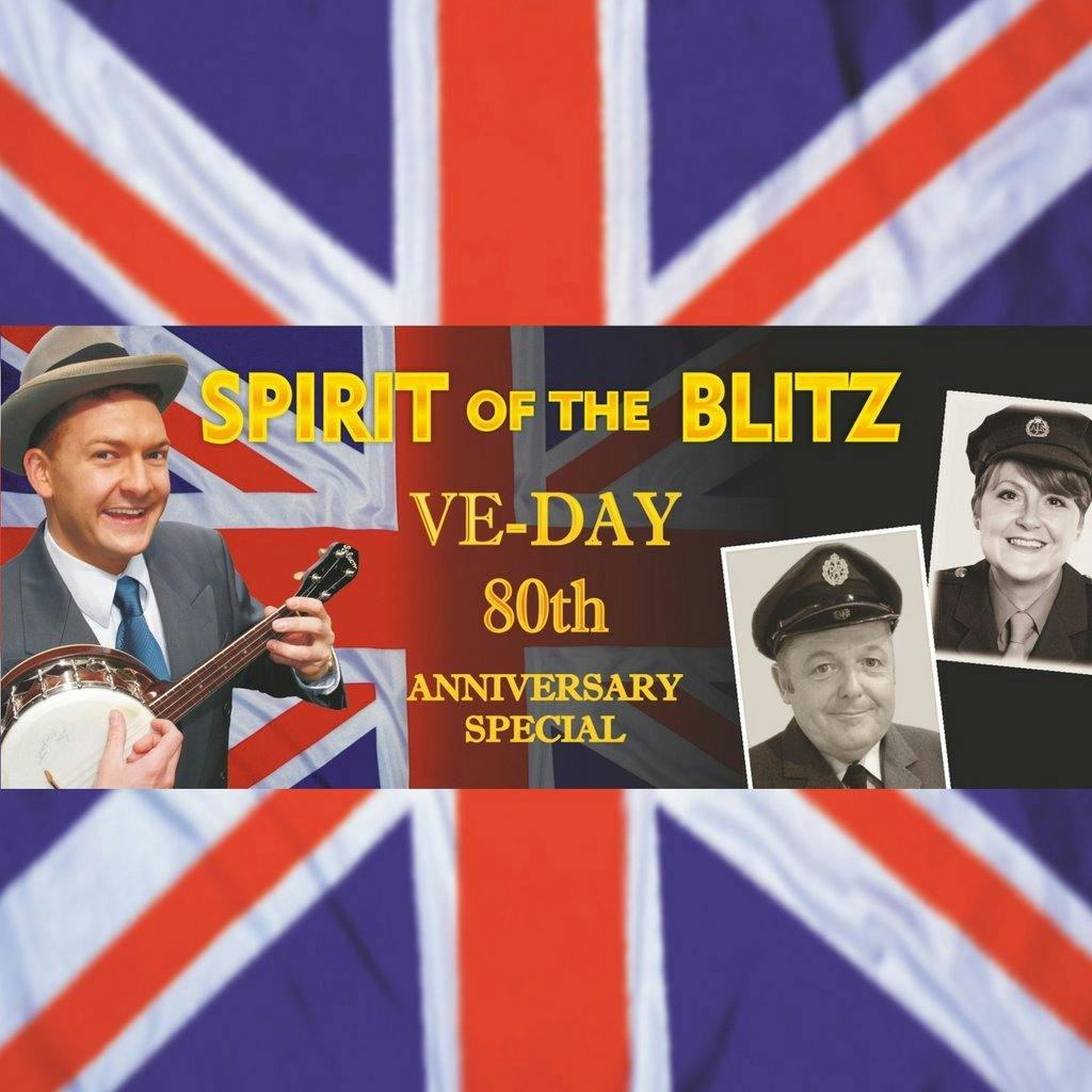 Spirit Of The Blitz - VE Day 80th Anniversary Special | The Regent ...