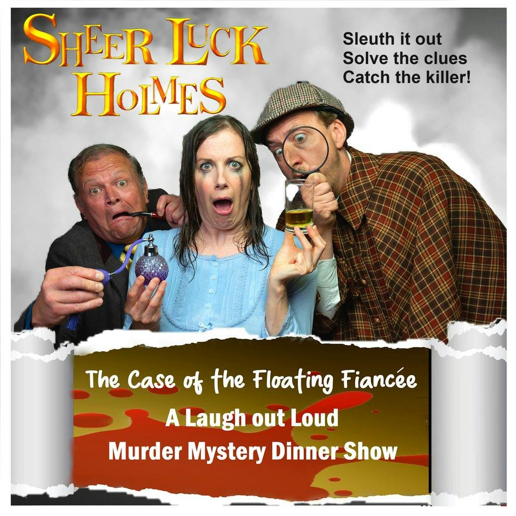 Tickets: Sheer Luck Holmes Murder Mystery Dinner 6th June 2025 | Voco ...
