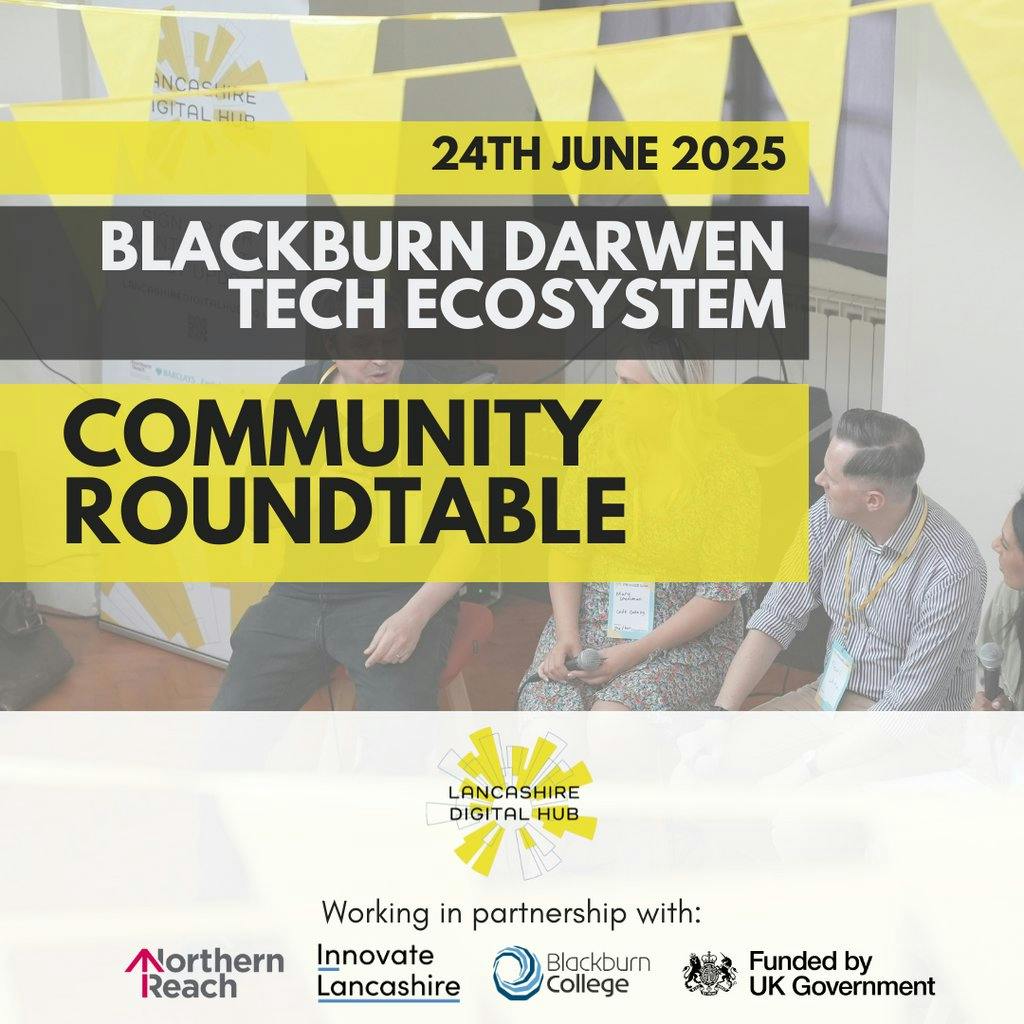 Building Blackburn Darwen Tech Ecosystem: A Community Roundtable ...