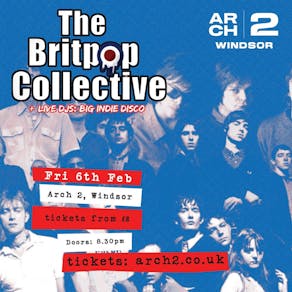 Tickets: The Britpop Collective Live | Arch 2 Windsor Fri 06 February 2026