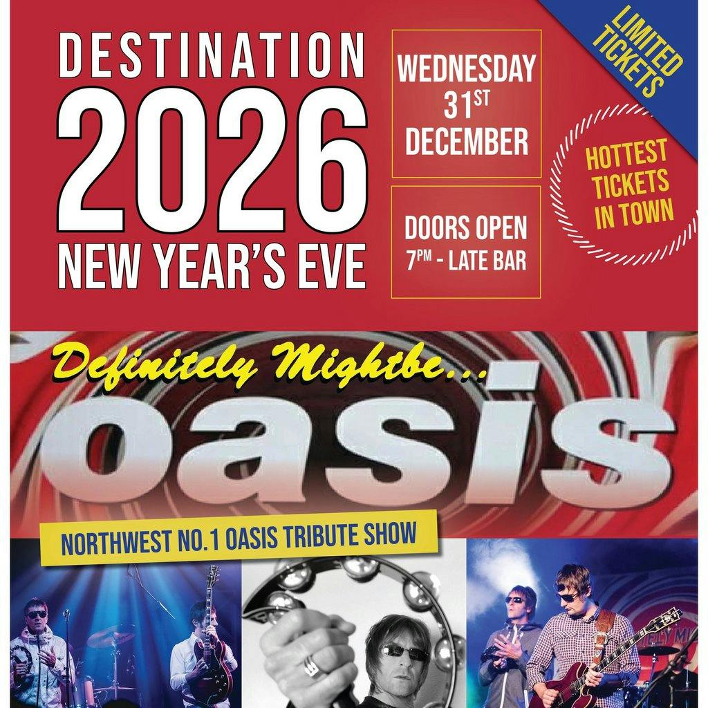 Definitely Mightbe Oasis | The Roundhouse Bolton Wed 31 December 2025 NYE
