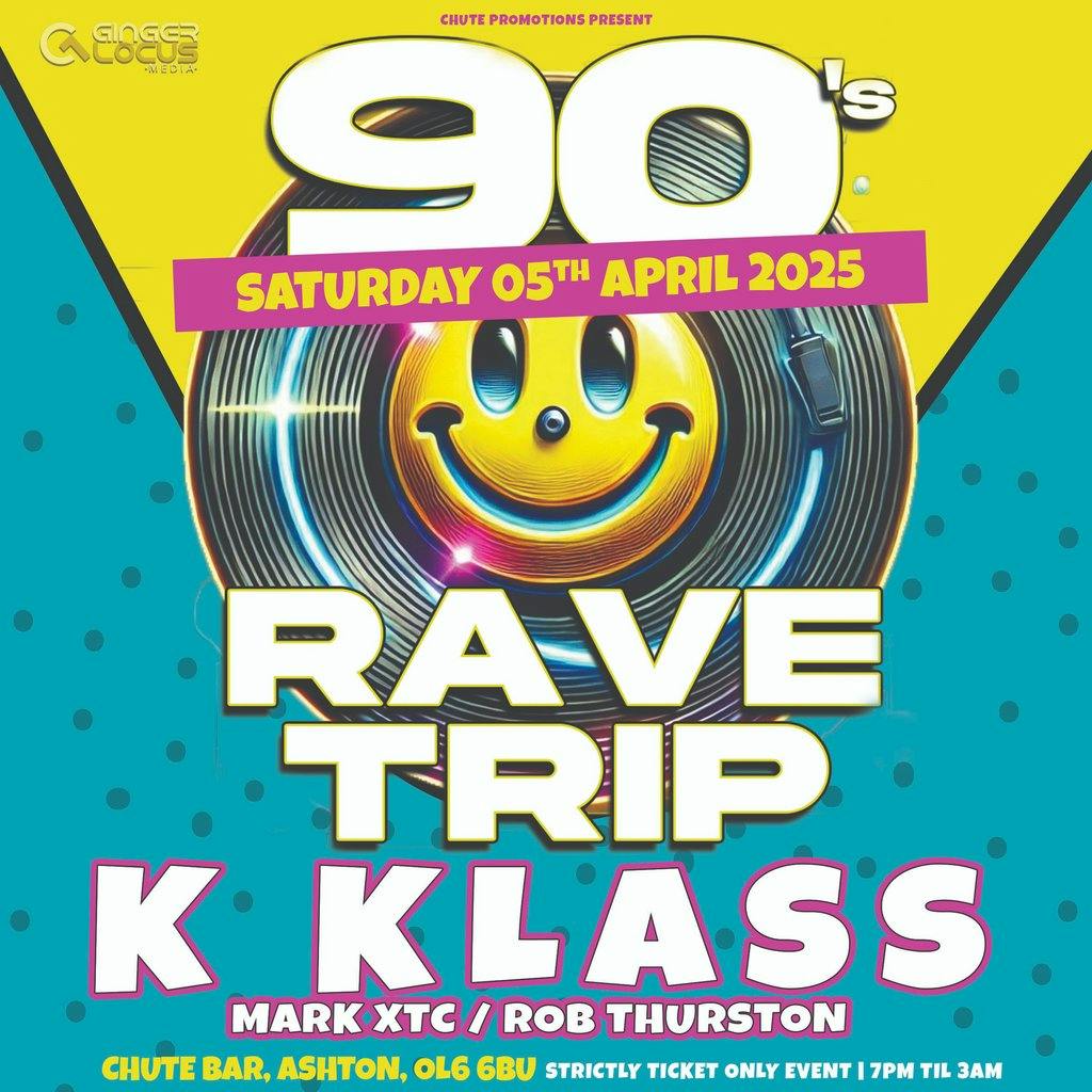 90s Rave Trip at Chute Bar | K-Klass, Mark XTC & Rob Thurston | Chute ...