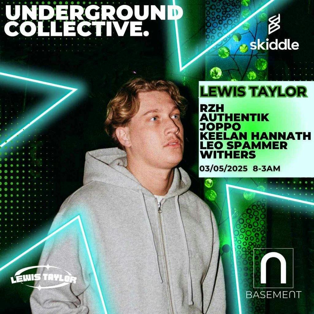 Underground Collective : LEWIS TAYLOR | Basement Hull Hull Sat 03 May 2025