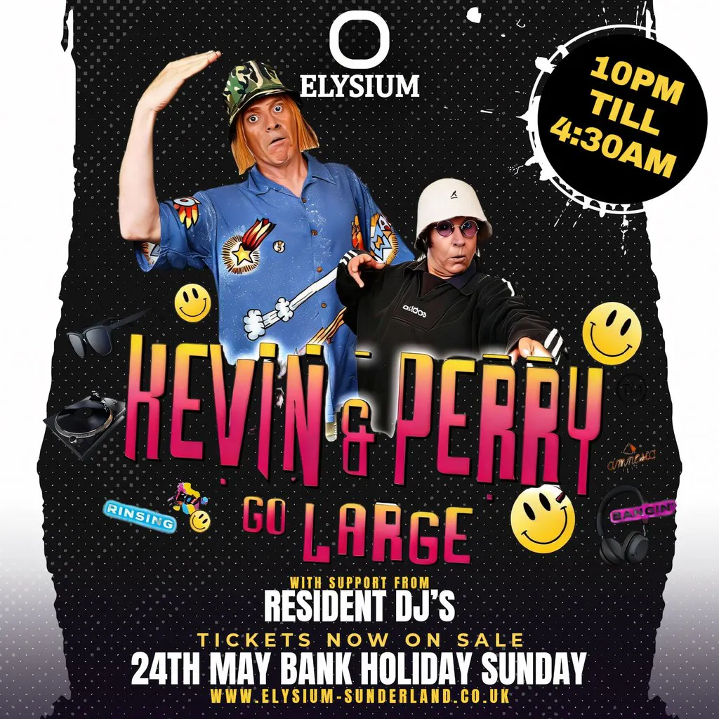 Tickets: Kevin & Perry Go Large - Sunderland | Elysium Nightclub ...