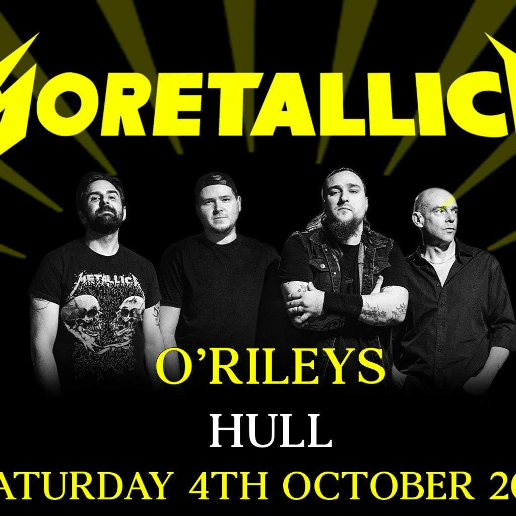Moretallica return to O'Rileys on Saturday 4th October! | ORILEYS LIVE ...