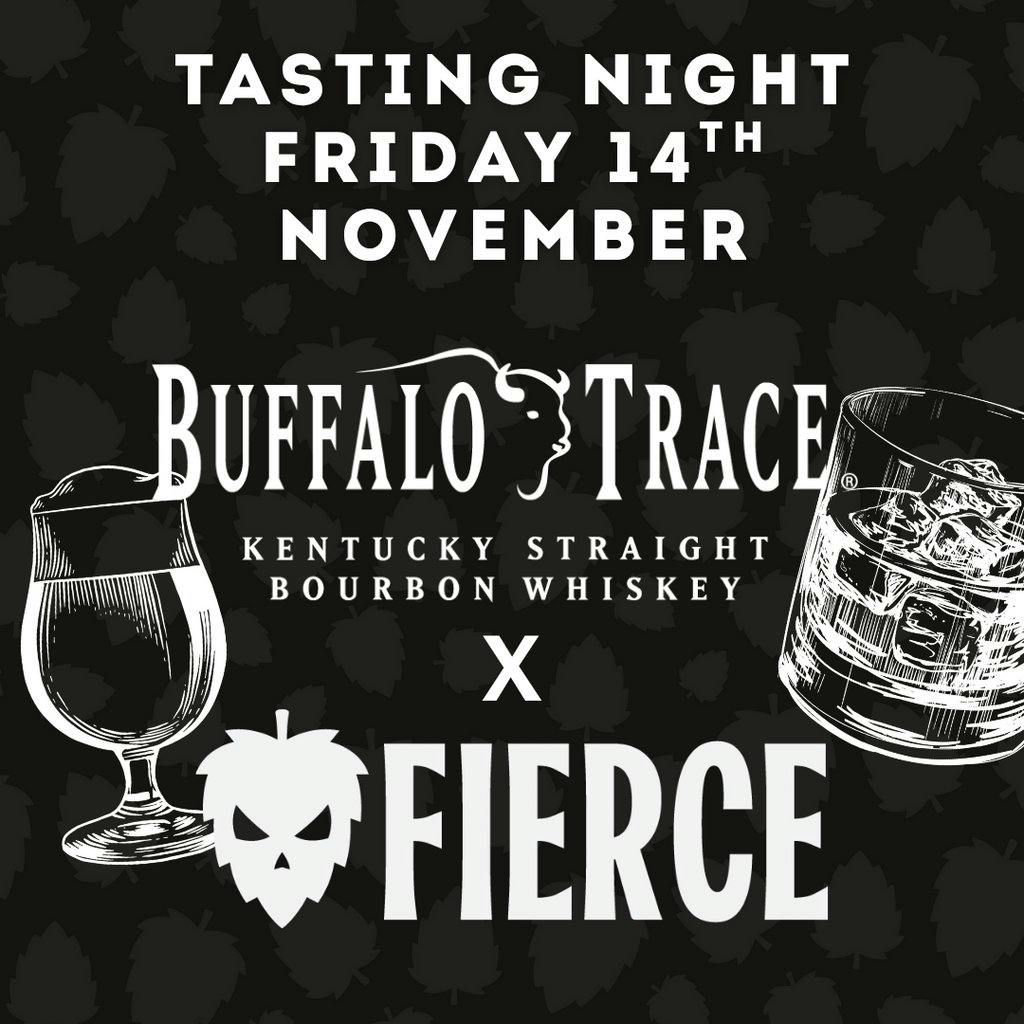Buffalo Trace x Fierce Beer Tasting Night | Fierce Bar Aberdeen ...