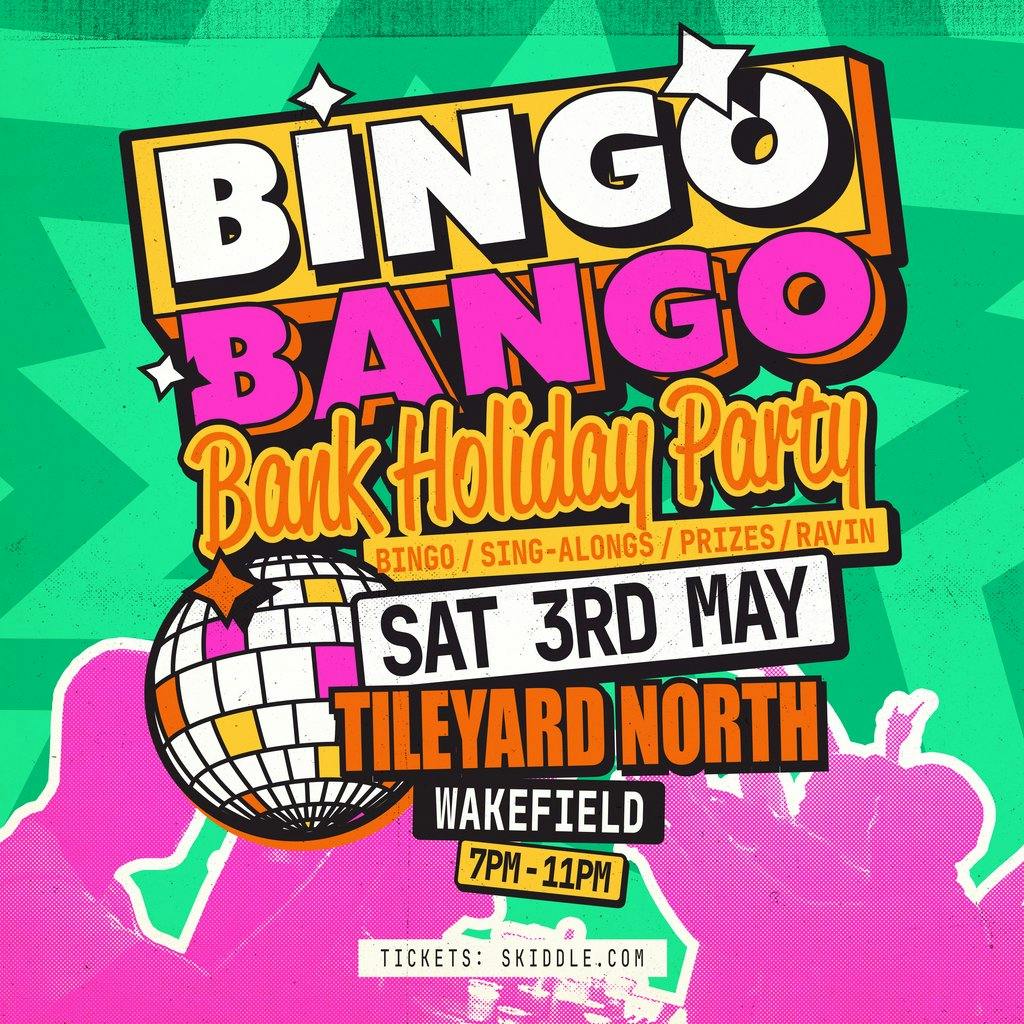 Bingo Bango Bank Holiday Party @ Tileyard North, Wakefield | Tileyard ...