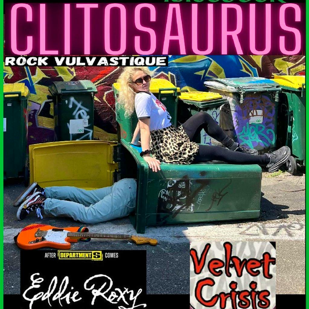 Tickets: Clitosaurus , Eddie Roxy & The Adjacent Kings , Velvet Crisis ...