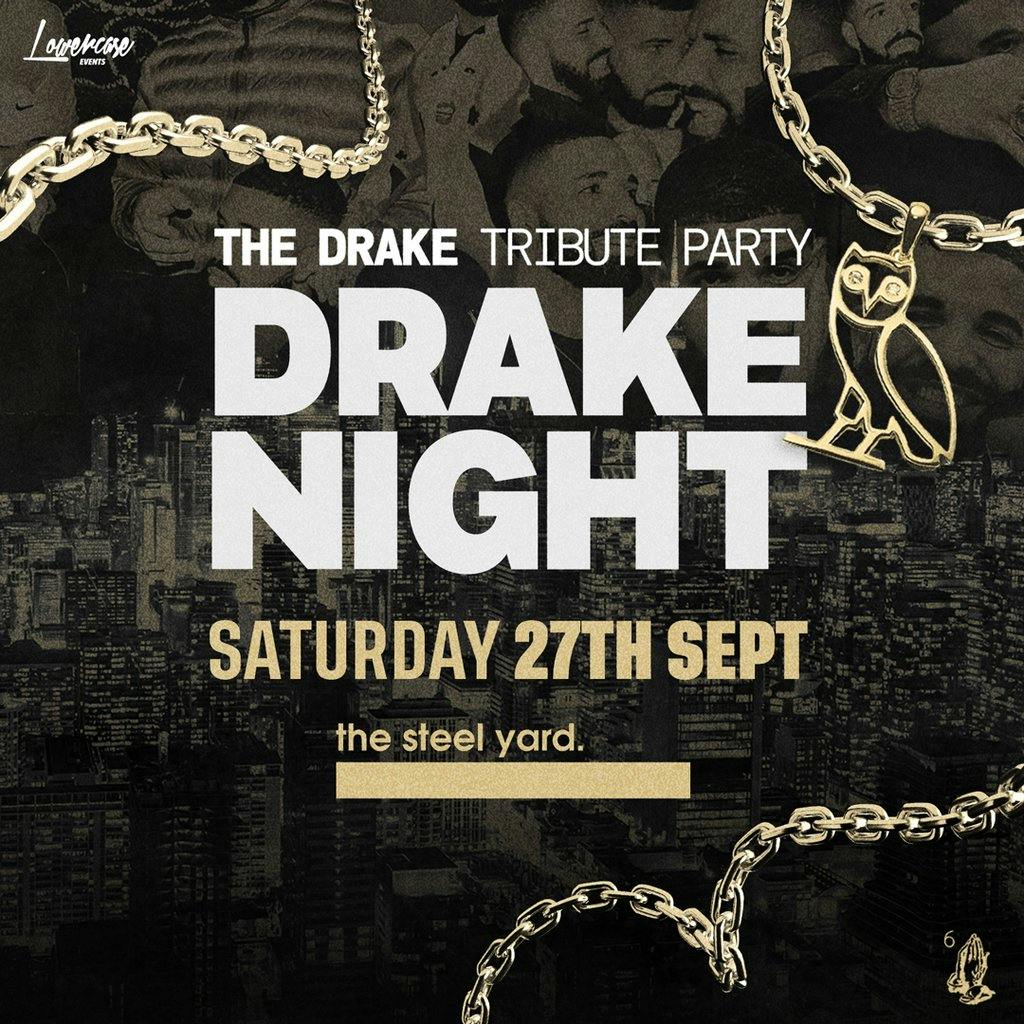Drake Night | The Steel Yard London Sat 27 September 2025