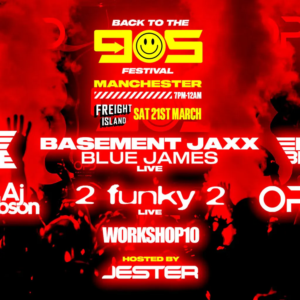 Back To The 90s Festival - Saturday 21st March - Freight Island ...