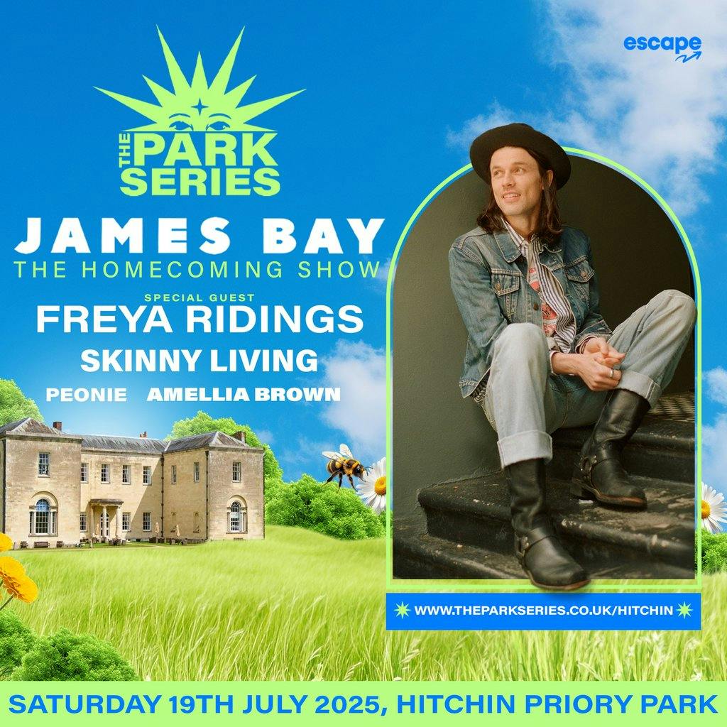 Park Series Hitchin: JAMES BAY (Homecoming Show) & Freya Ridings ...
