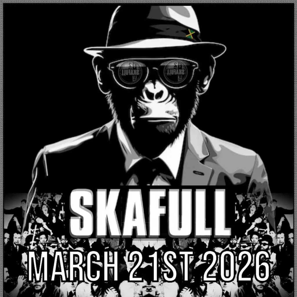SKAFULL: Crewe Takeover + SKA Disco | The Arena Crewe Crewe Sat 21 ...
