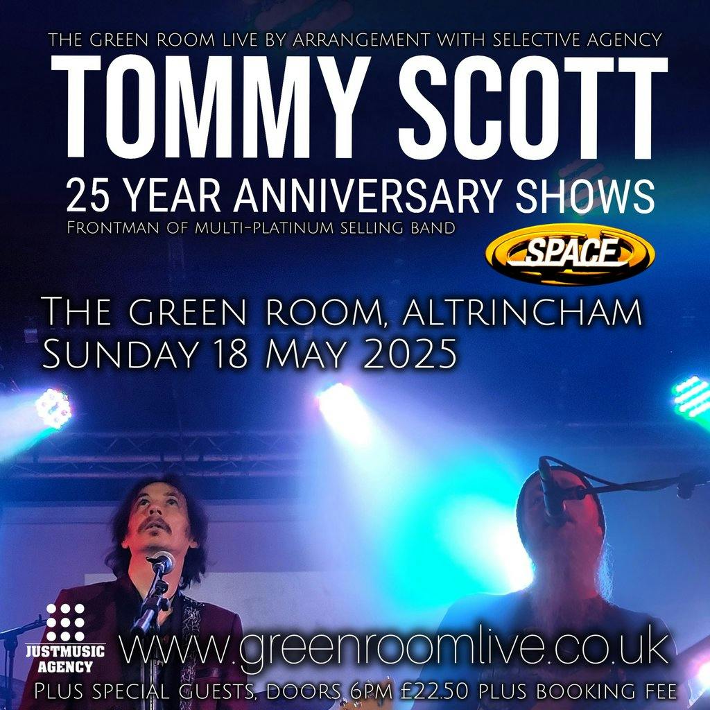 Tommy Scott (Space) at The Green Room, Altrincham | The Green Room ...