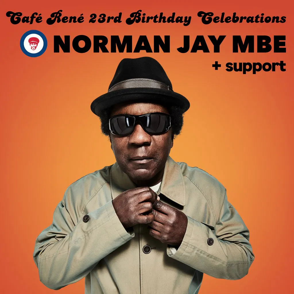 Norman Jay MBE + Local Support at Café René | Cafe Rene Gloucester Fri ...