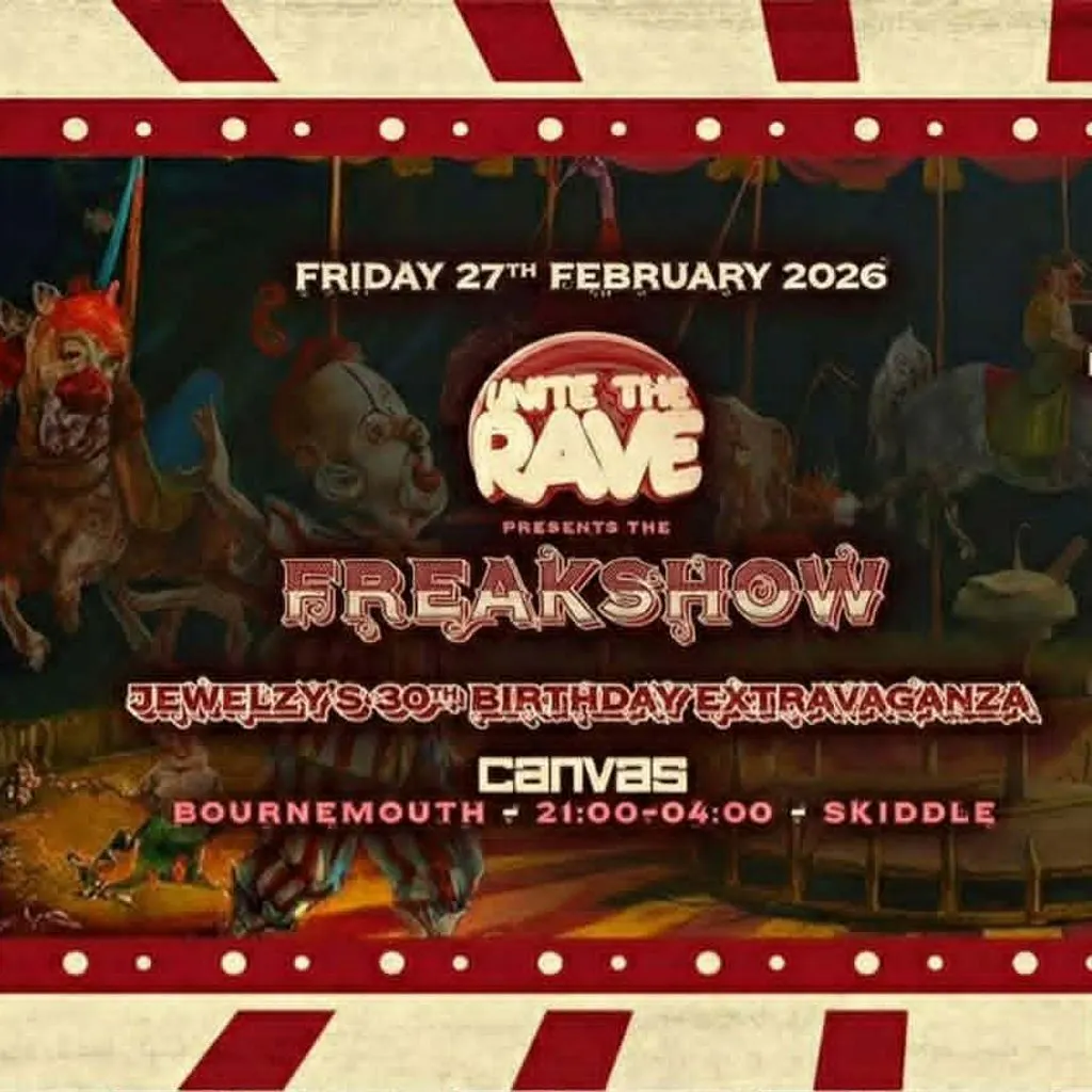 Unite the Rave presents - THE FREAKSHOW !!! | Canvas Bournemouth ...