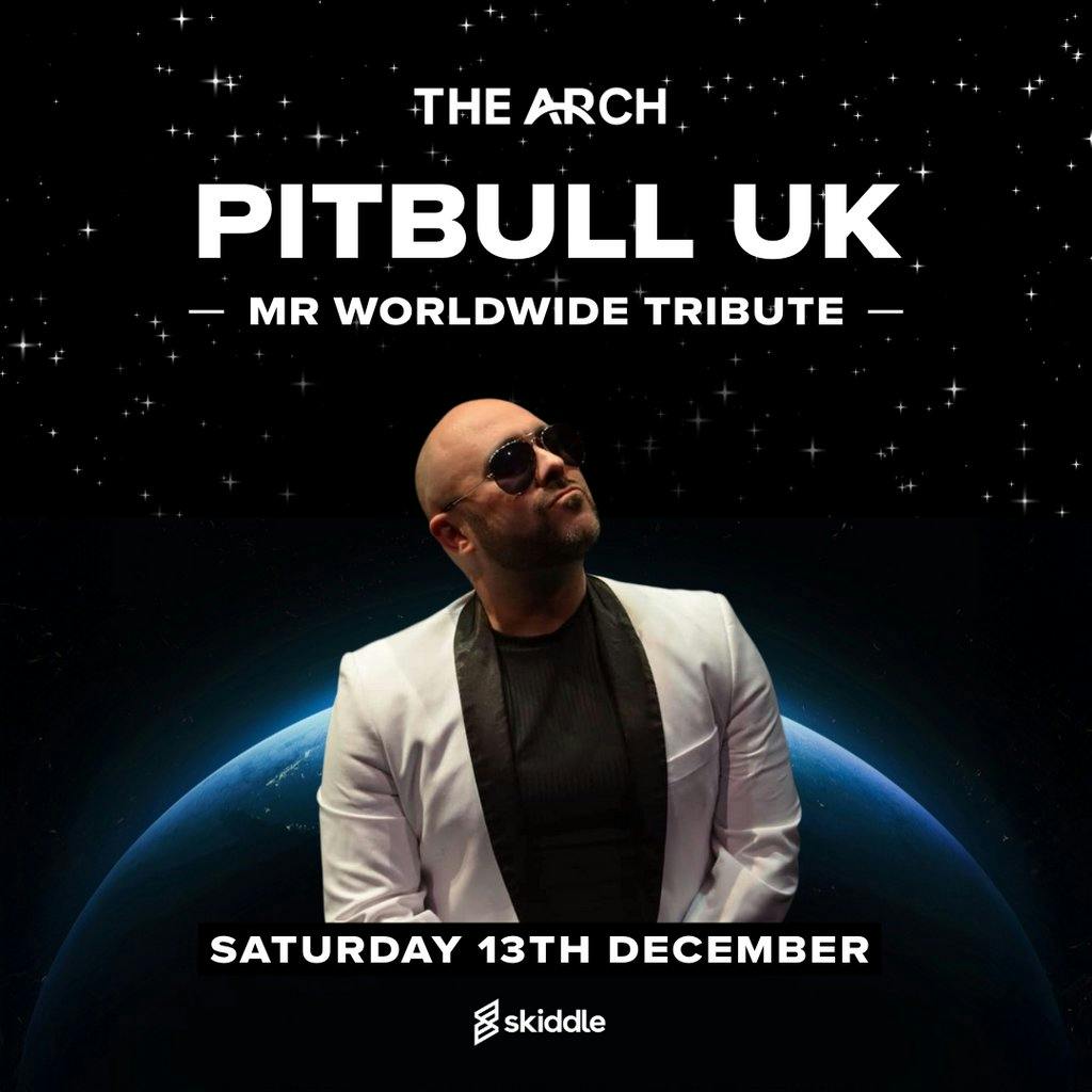The Arch presents Pitbull UK - Mr Worldwide Tribute | The Arch Bar And ...