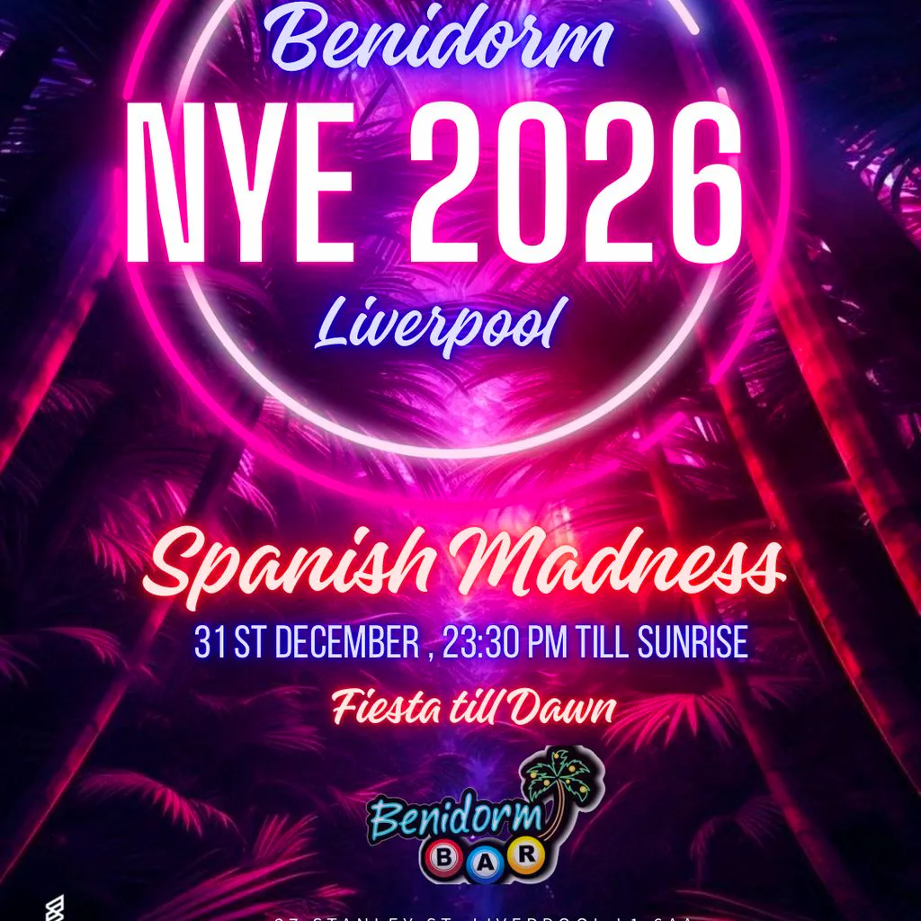 Benidorm NYE Liverpool 2026 | The Benidorm Bar Liverpool Wed 31 ...