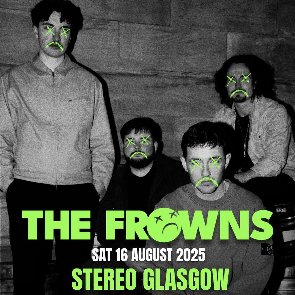 The Frowns Live at Stereo | Stereo Glasgow Glasgow Sat 16 August 2025
