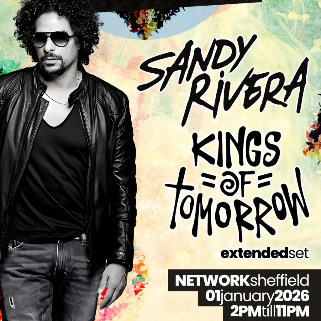 Sandy Rivera: Kings Of Tomorrow - New Years Day Rave | Network ...