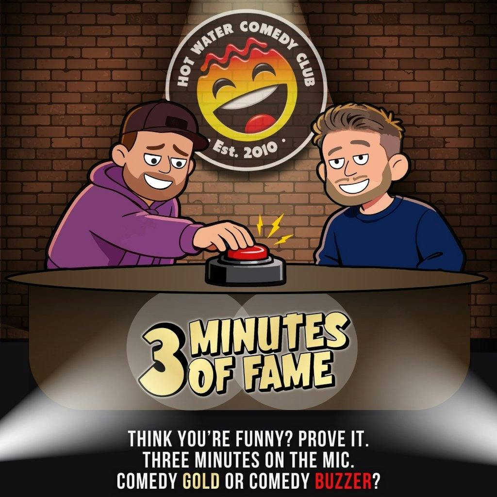 Tickets: 3 Minutes Of Fame | Hot Water Comedy Club At Blackstock Market ...