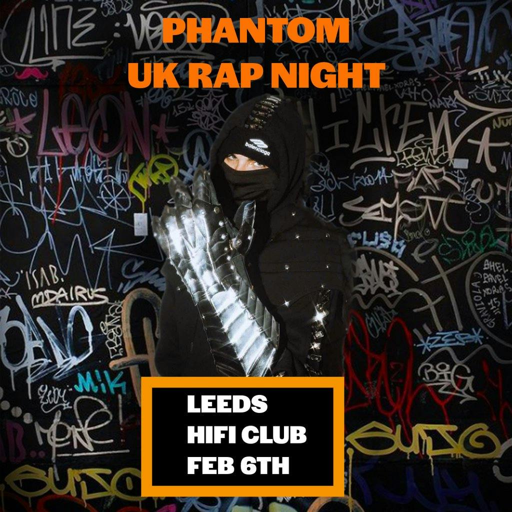Tickets: PHANTOM: UK Rap Night (Leeds) | HiFi Club Leeds Fri 06 ...