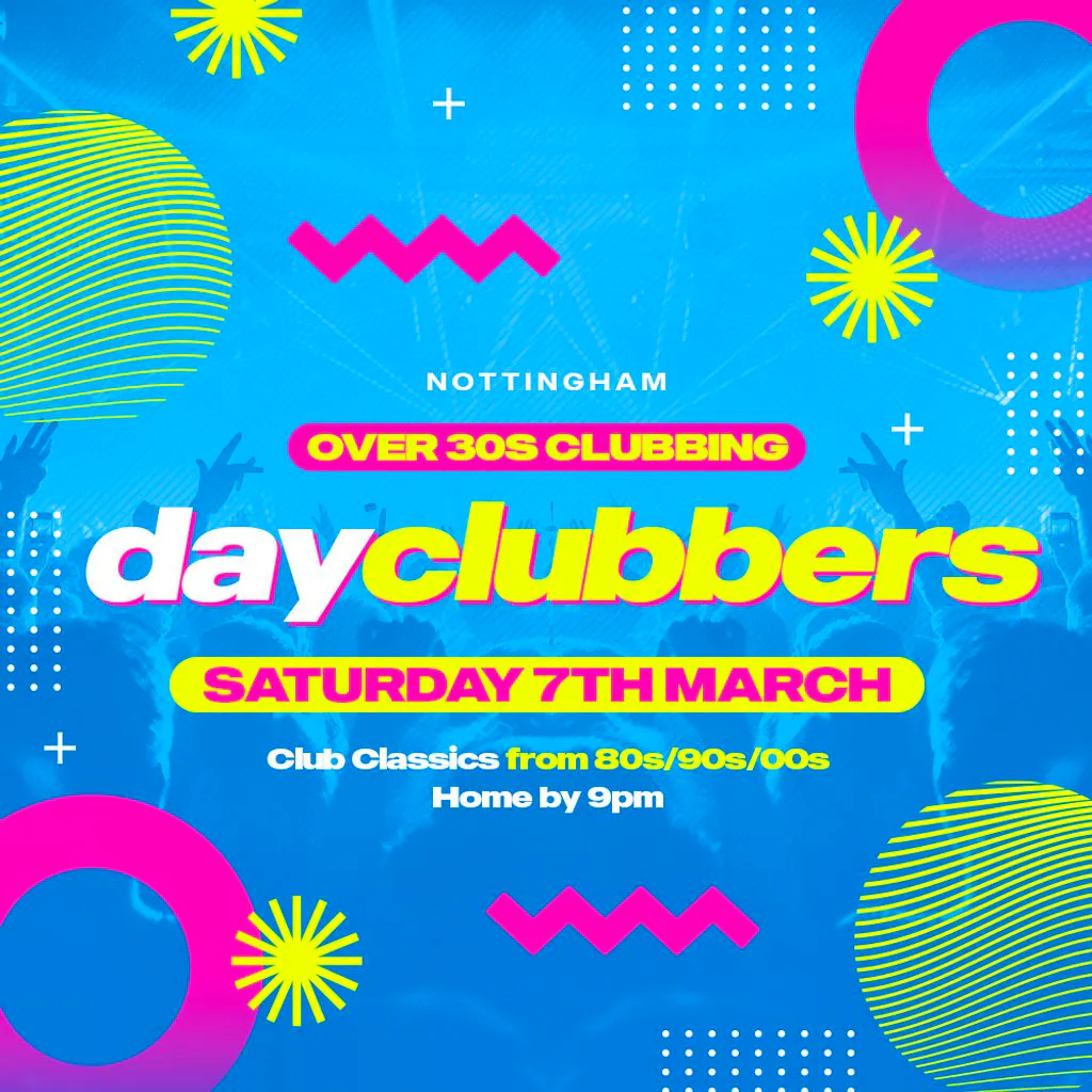 Nottingham - DayClubbers: The Ultimate Day Party! | NG ONE Night Club ...