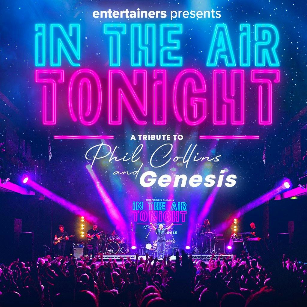 Tickets: IN THE AIR TONIGHT- Tribute to Phil Collins Friday 23/10/26 ...
