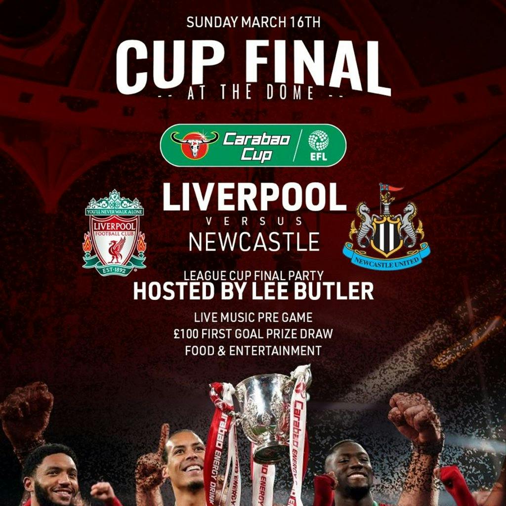 League Cup Final Screening hosted by Lee Butler | The Dome At Grand ...