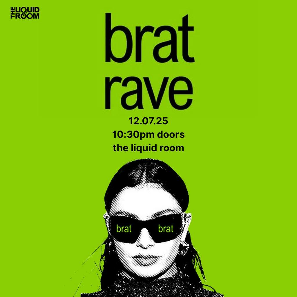 Brat Rave | The Liquid Room Edinburgh Sat 12 July 2025