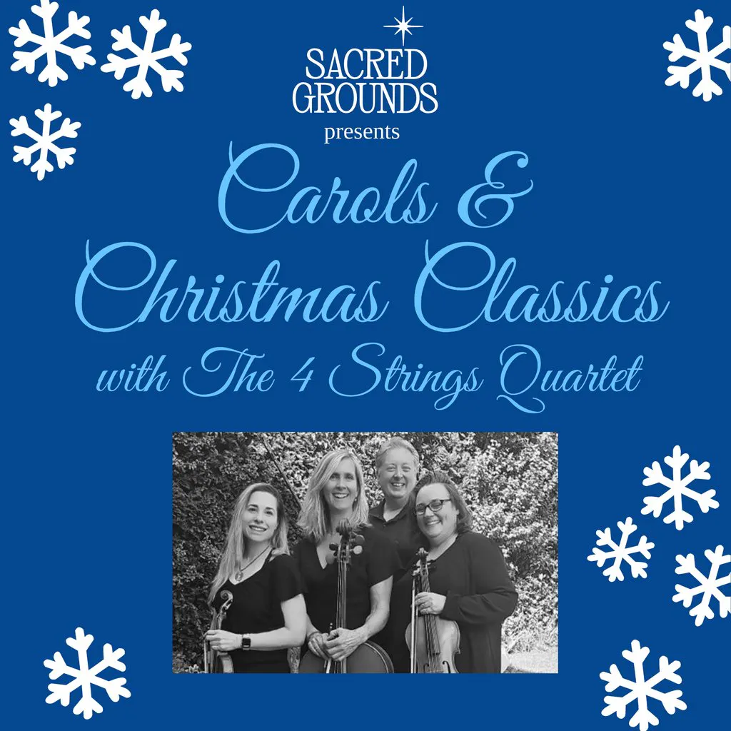 Carols & Christmas Classics with The Four Strings Quartet | Sacred ...