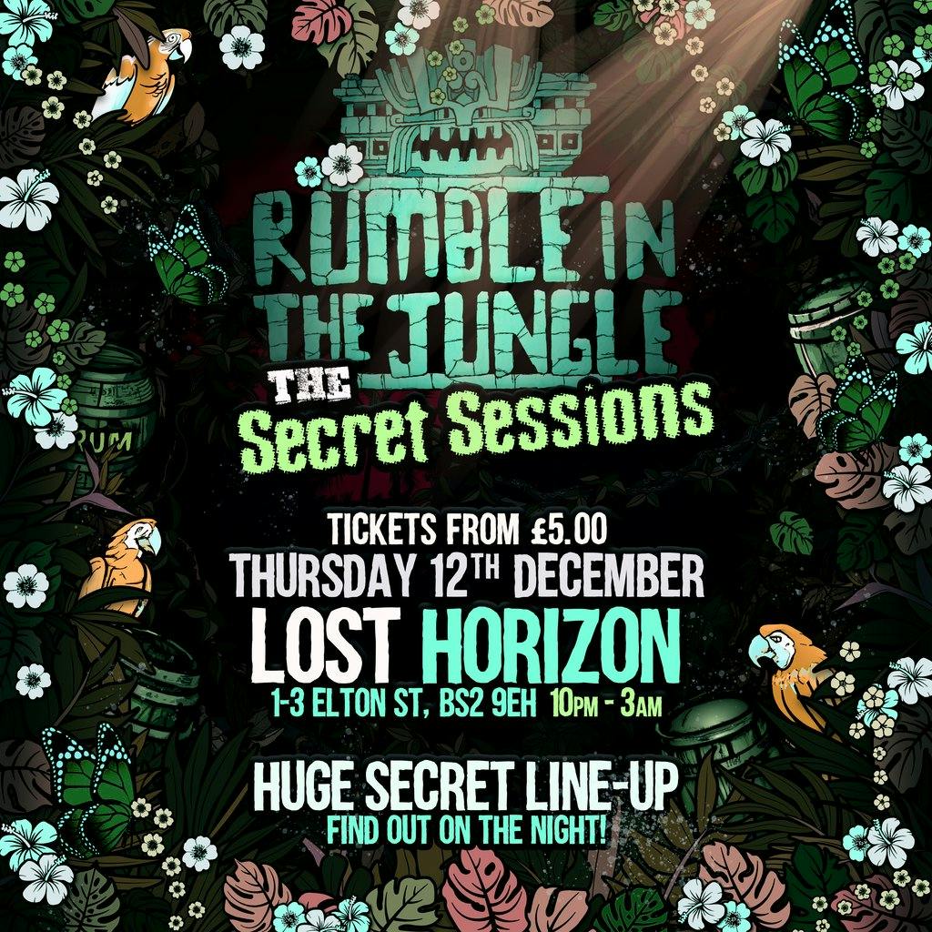 Rumble in the Jungle - Secret Sessions | Lost Horizon HQ Bristol Thu 12 ...