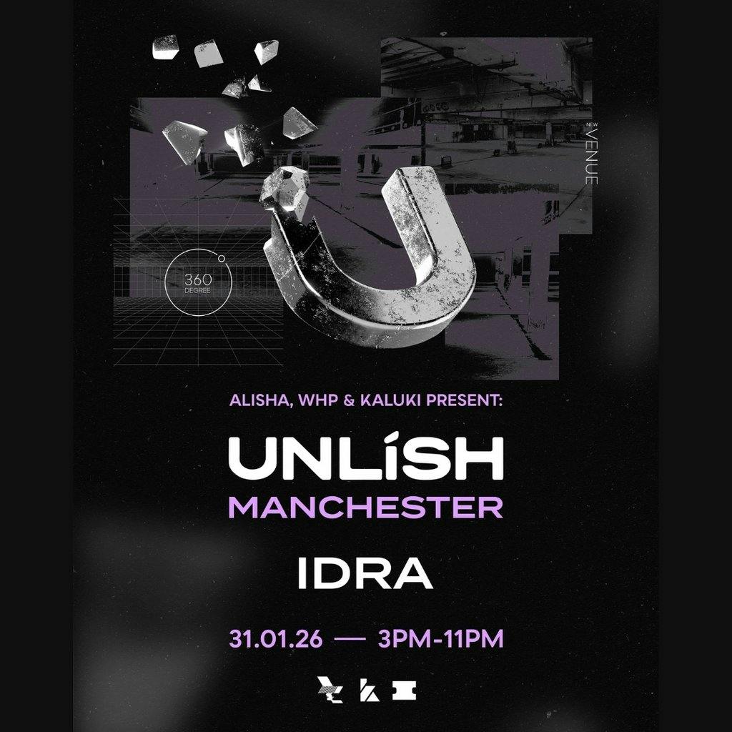 Tickets: ALISHA, WHP & Kaluki present UNLÍSH Manchester | IDRA ...