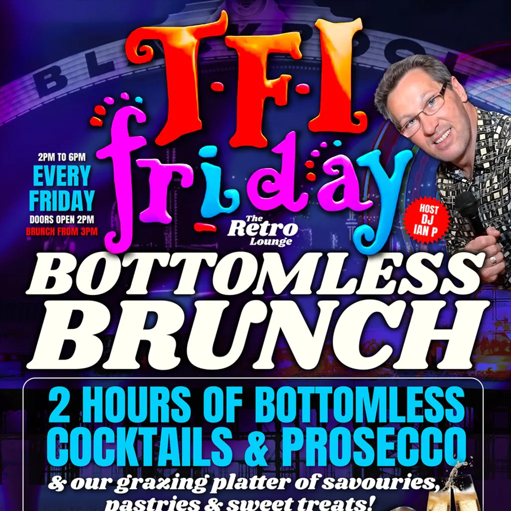 Tickets: TFI Friday Bottomless Brunch | The Retro Lounge Blackpool Fri ...
