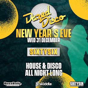 Tickets: Dazed Disco New Year's Eve | SIXTYSIX Bristol Bristol Wed 31 ...
