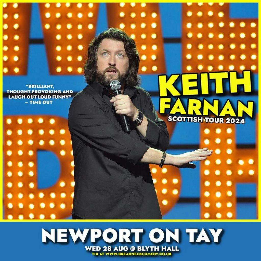 KEITH FARNAN SCOTTISH TOUR : Live | Blyth Hall Newport-on-Tay Wed 28 ...
